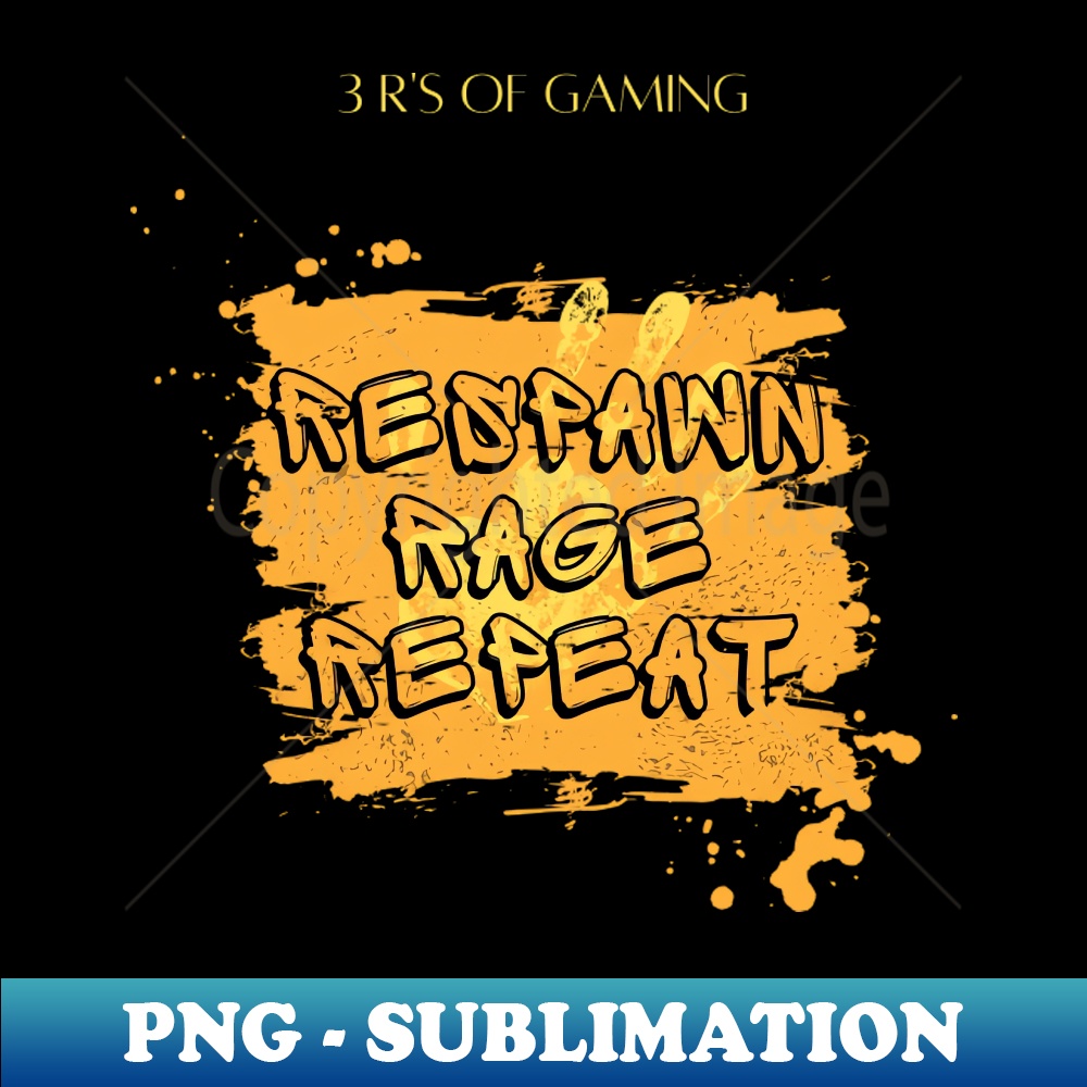 Respawn Rage Repeat The 3 Rs of Gaming - Premium Sublimation - Inspire ...