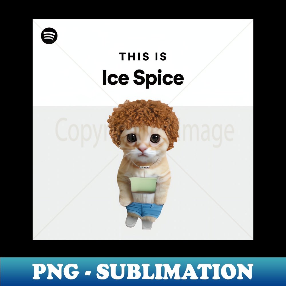 This Is ice spice - PNG Transparent Sublimation File - Revol | Inspire ...