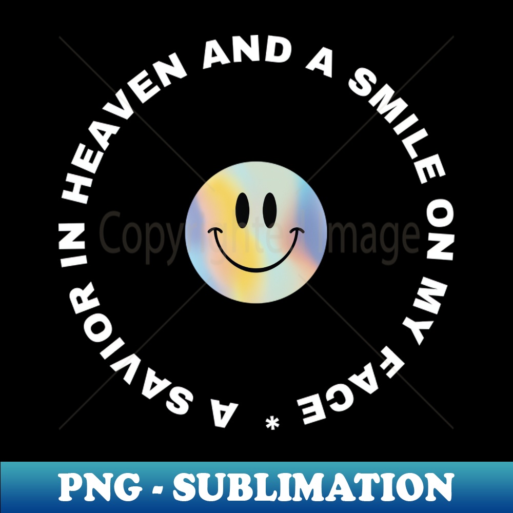 A Savior in Heaven and A Smile on My Face Christian - Profes | Inspire ...