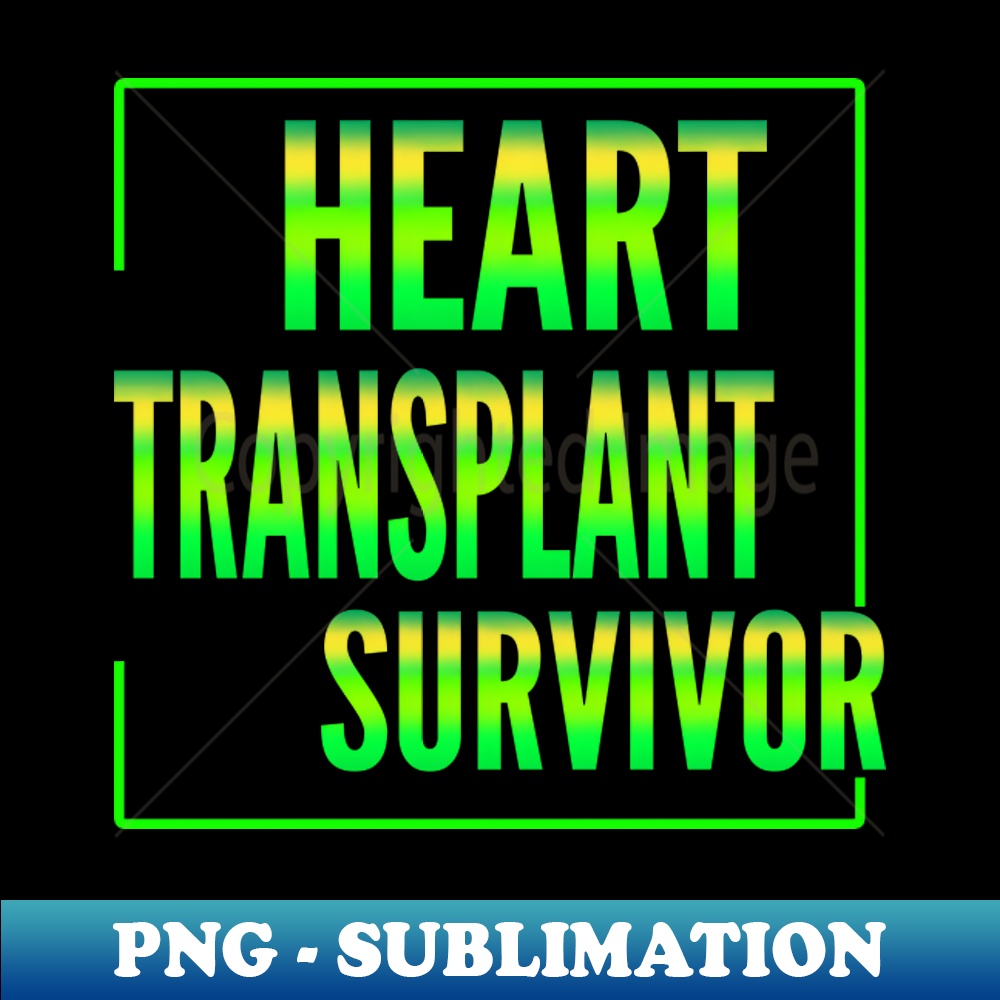 Heart Transplant Survivor - Aesthetic Sublimation Digital Fi | Inspire ...