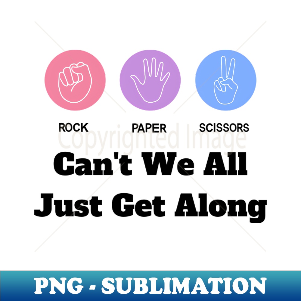 Rock Paper Scissors -Cant We All Just Get Along - High-Resol | Inspire ...