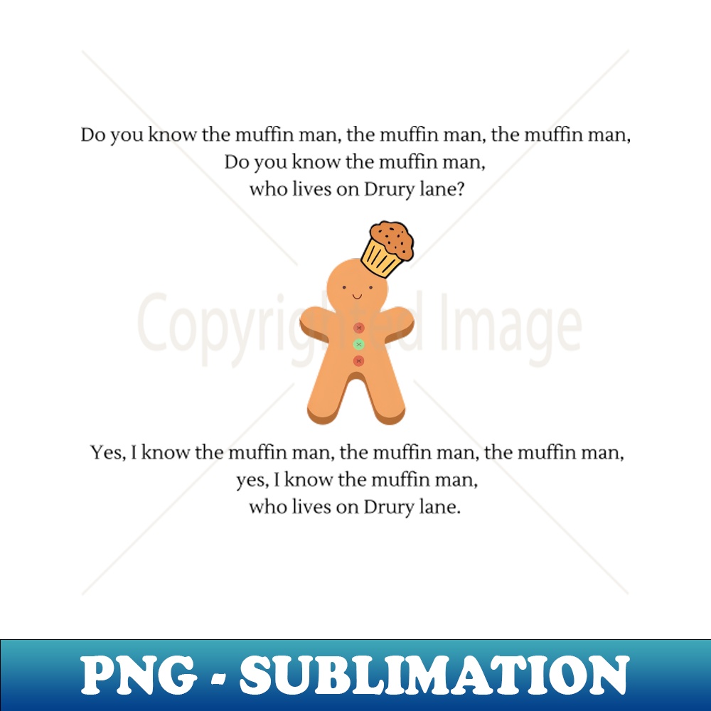 Do you know the muffin man Nursery Rhyme - Premium PNG Subli | Inspire ...
