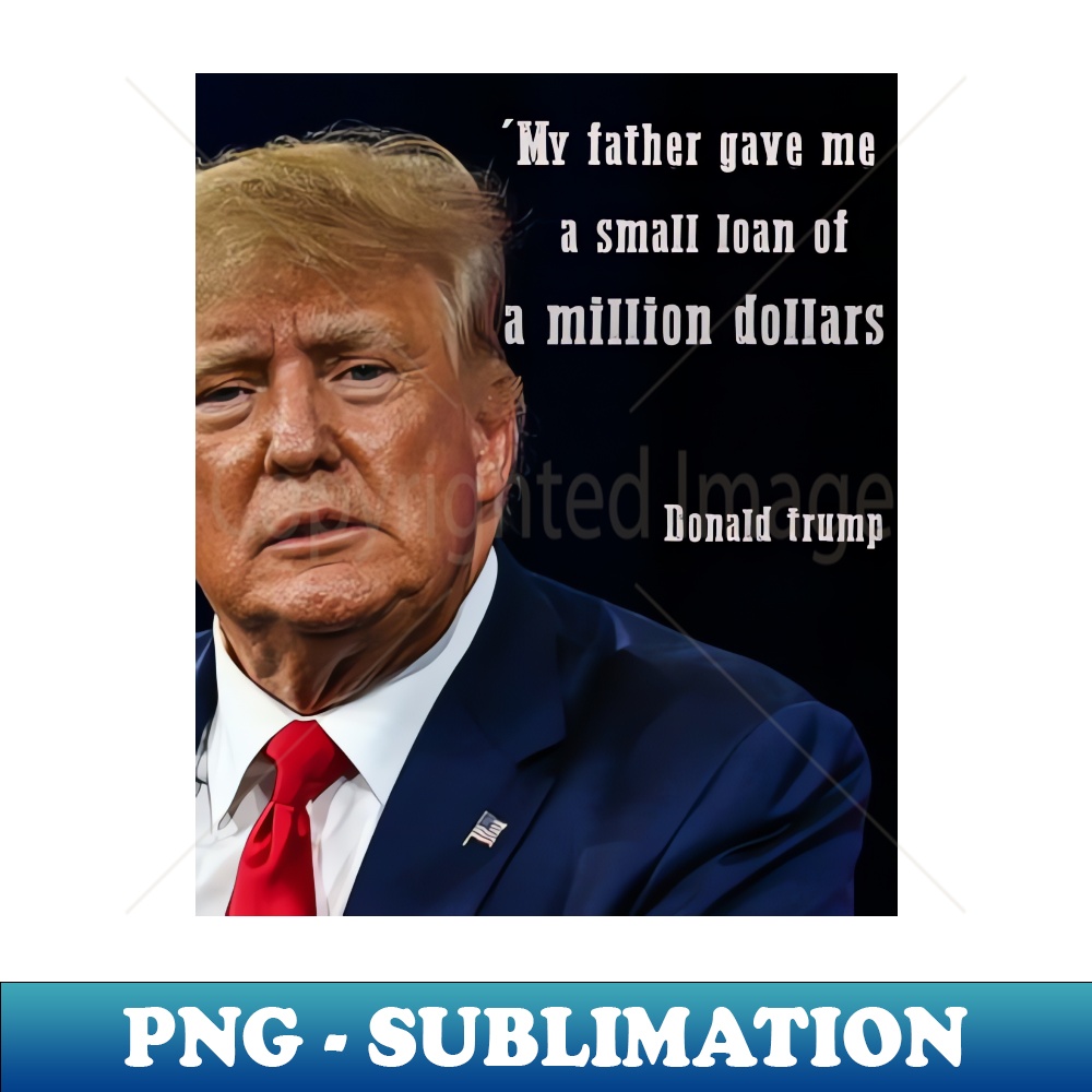 donald trump - PNG Sublimation Digital Download - Transform | Inspire Uplift