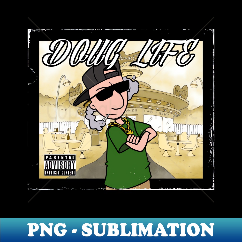 Doug Life - Instant PNG Sublimation Download - Defying the N | Inspire ...