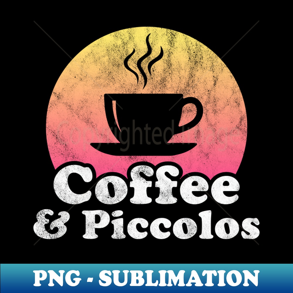 Coffee and Piccolos - PNG Sublimation Digital Download - Cre | Inspire ...