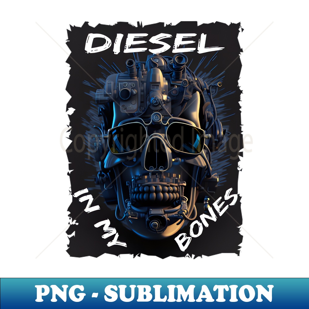 Dieselpunk Skull Diesel In My Bones - Exclusive PNG Sublimat | Inspire ...