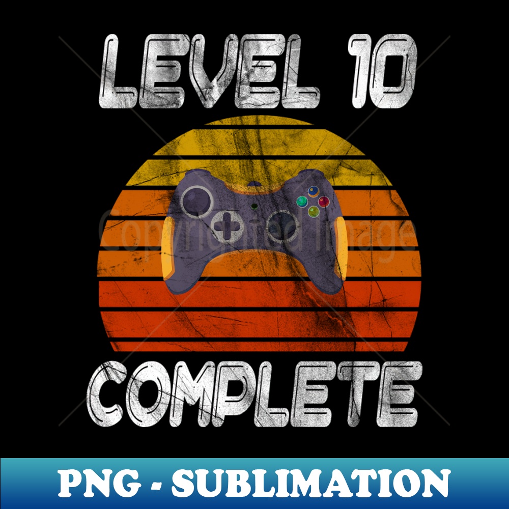 Level 10 complete Gamer - PNG Transparent Sublimation Design | Inspire ...