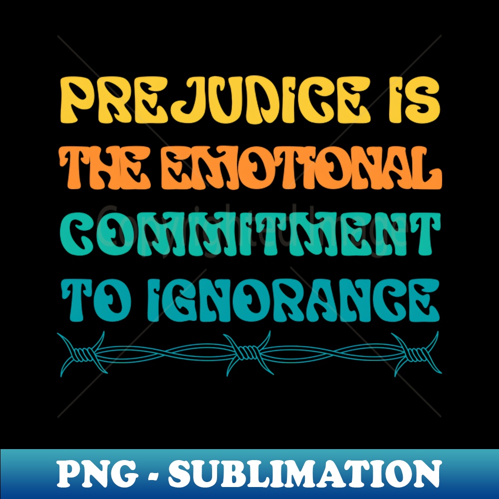 Prejudice is the emotional -Nathan Rutstein - Premium PNG Su | Inspire ...