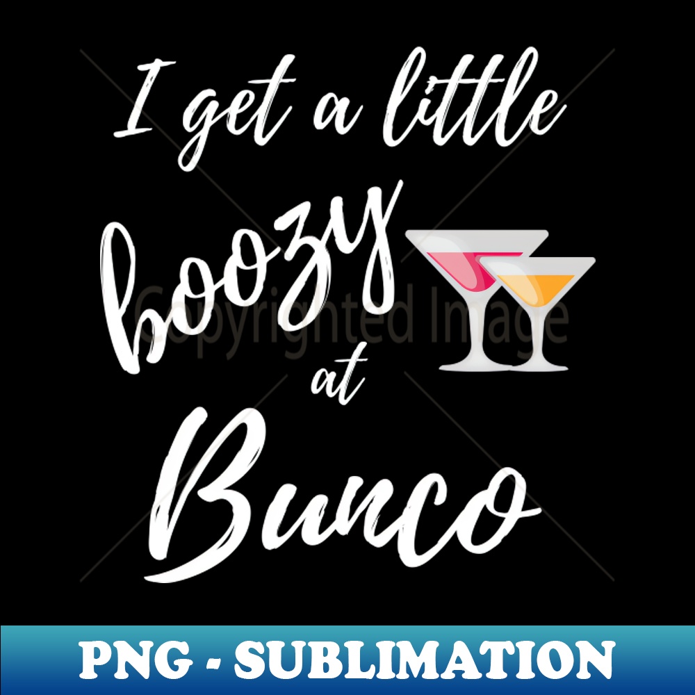 I Get a Little Boozy at Bunco Fun Dice Game Night T-Shirt Sw | Inspire ...