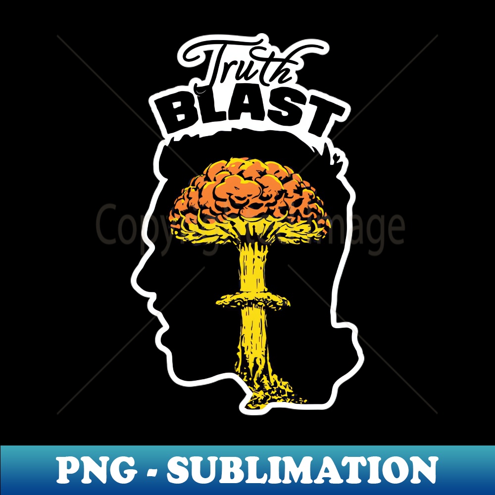 Truth Blast 1 - Instant PNG Sublimation Download | Inspire Uplift