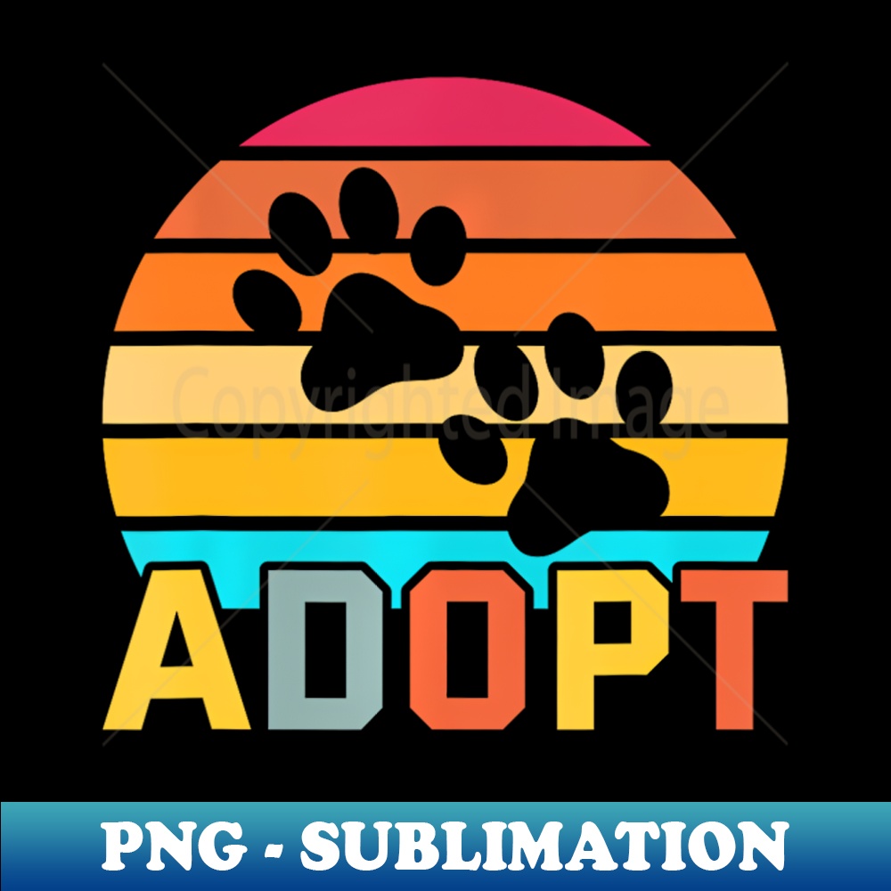 Adopt A Dog - Exclusive Sublimation Digital File | Inspire Uplift