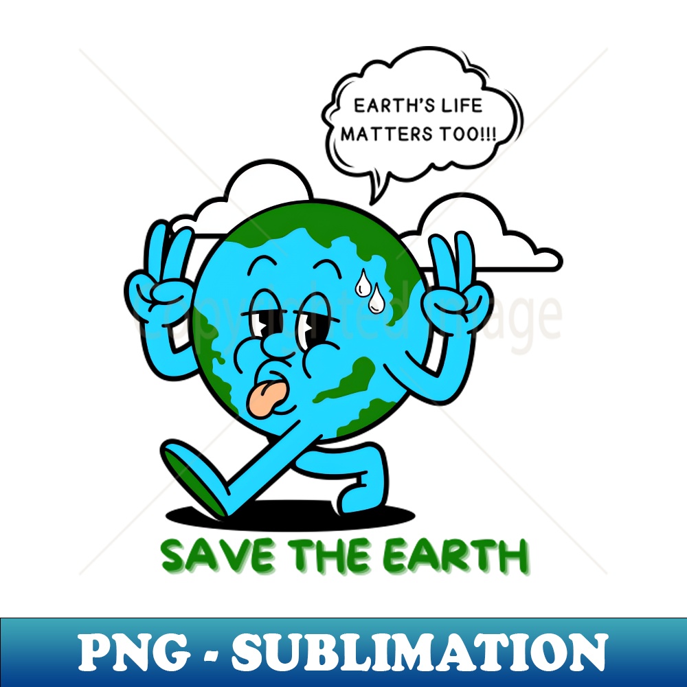 Earth's Life Matters Too Save the Earth, Save Planet Earth P | Inspire ...