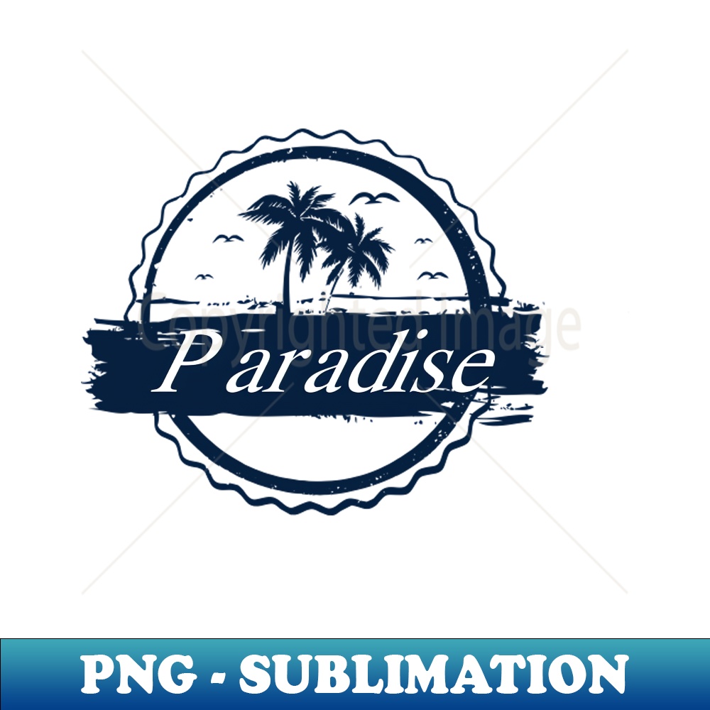 paradise - PNG Transparent Digital Download File for Sublima | Inspire ...