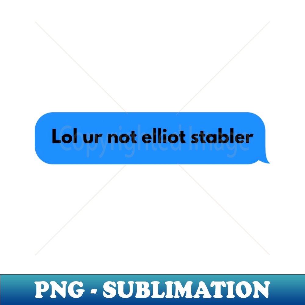 Lol ur not elliot stabler - Unique Sublimation PNG Download | Inspire ...