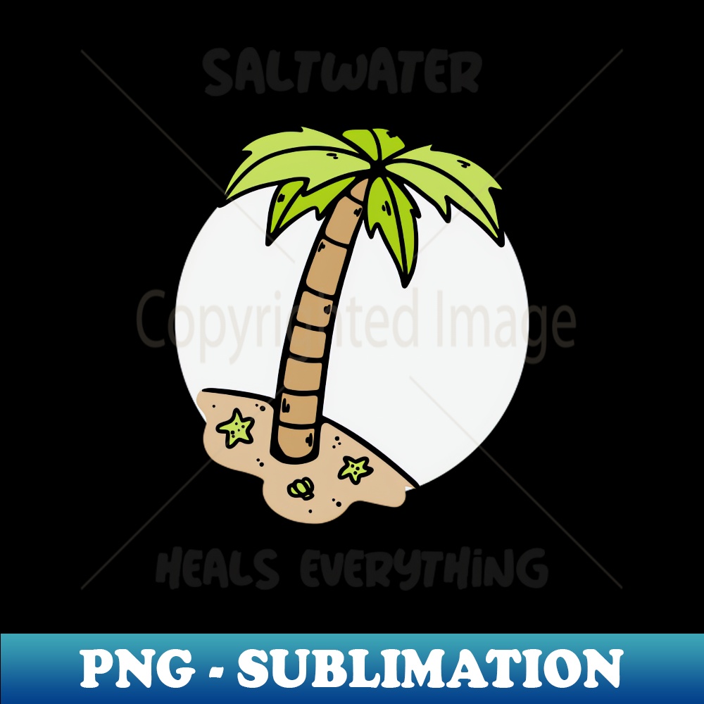 SALT WATER HEALS EVERYTHING - Instant Sublimation Digital Do | Inspire ...