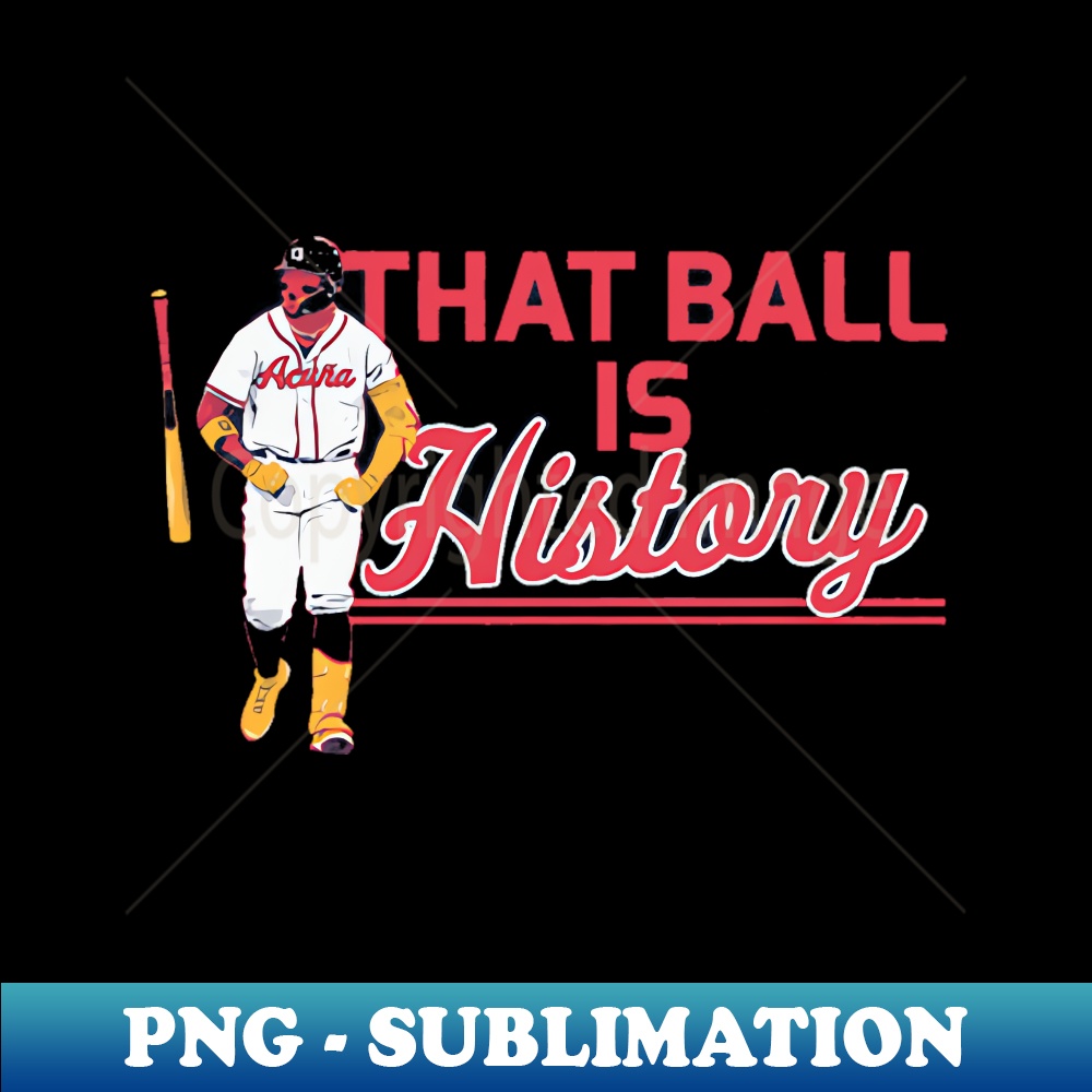 Ronald Acuna Jr. That Ball Is History - Special Edition Subl | Inspire ...