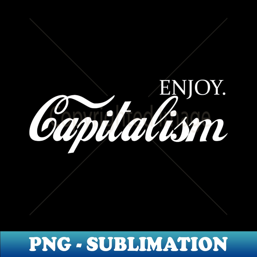 Enjoy Capitalism | Inspire Uplift