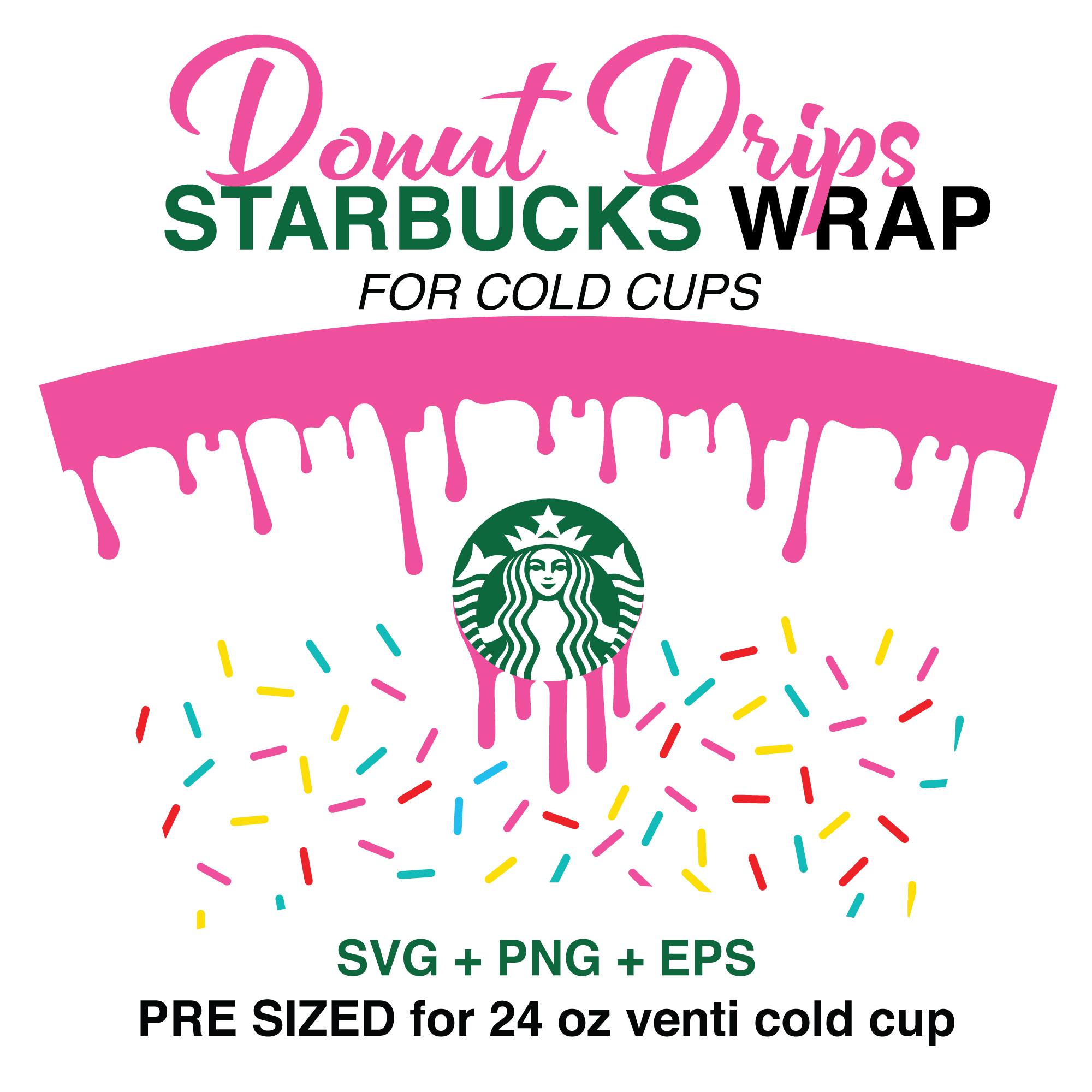 Donut Drip wrap svg, sprink wrap svg, Starbucks wrap Svg, 24 - Inspire ...