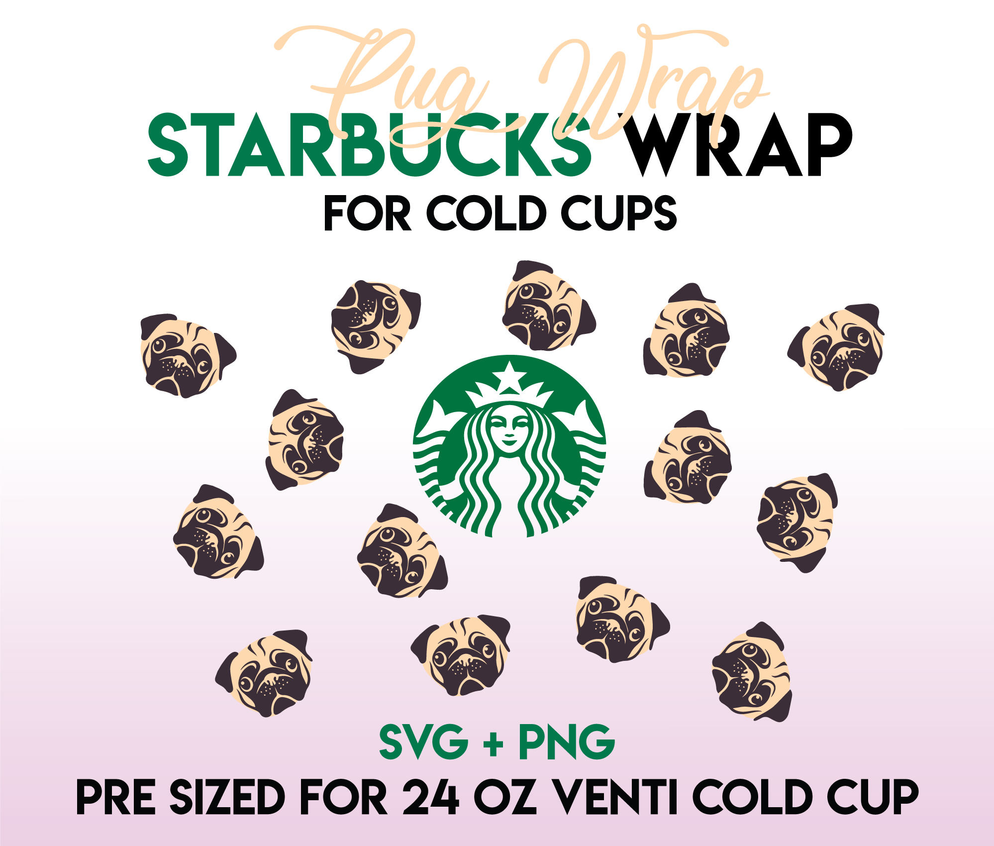 Pug Wrap svg, Dog wrap svg, Starbuckswrap Svg, 24oz Cold Cup | Inspire ...