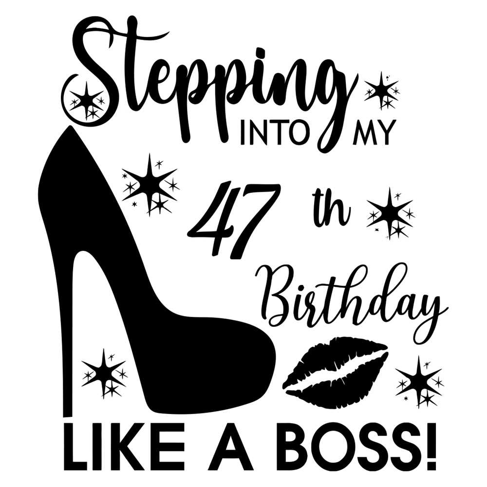 Stepping Into My 47th Birthday Svg, Birthday Svg, Stepping S | Inspire ...
