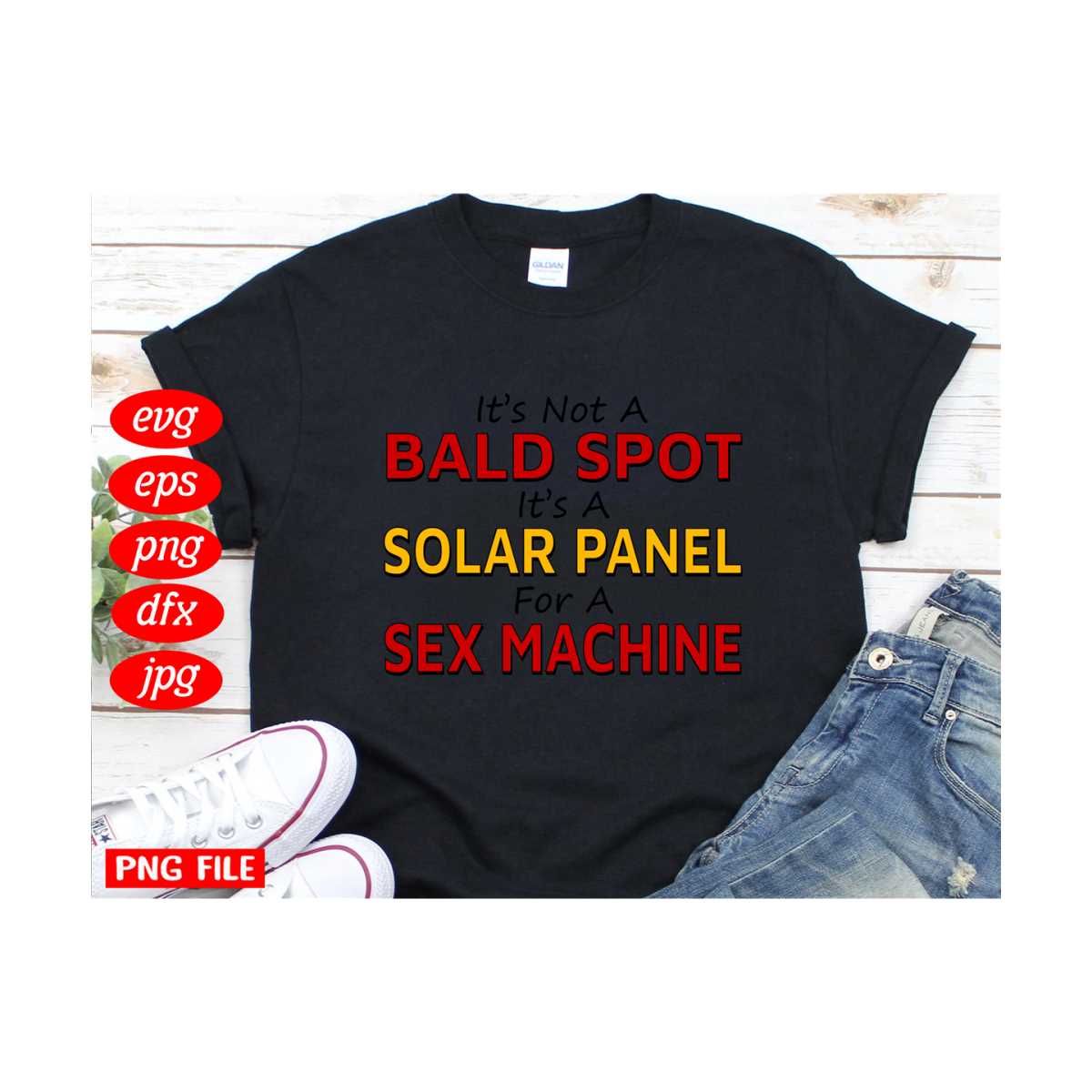 Its Not A Bald Spot Its A Solar Panel For A Sex Machine Svg, | Inspire ...
