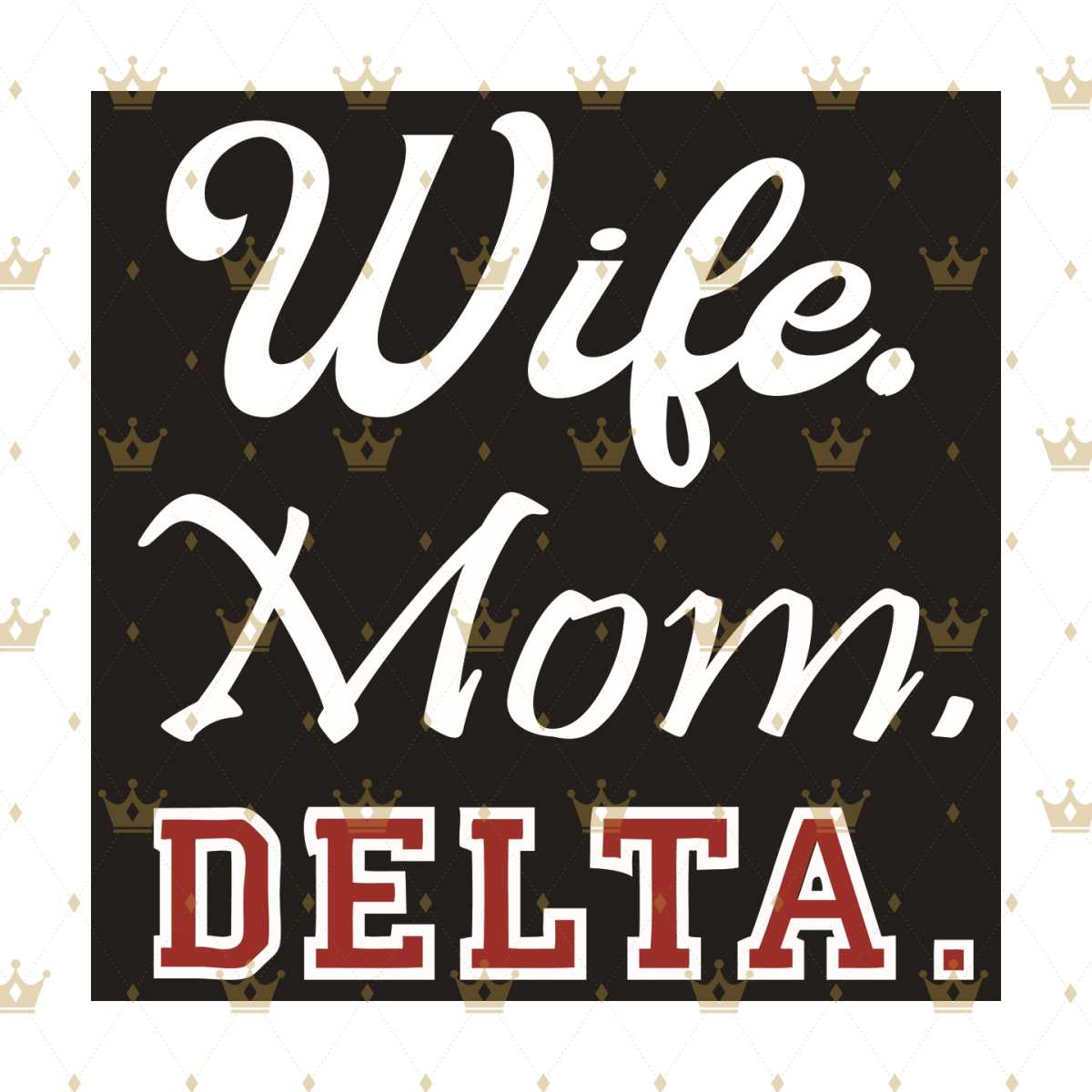 Wife mom delta svg, delta sorority art svg, delta gift, delt | Inspire ...