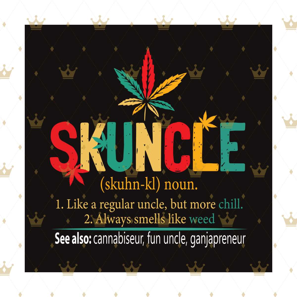 Skuncle Svg, Trending Svg, Skuncle Definition, Skuncle Weed - Inspire ...