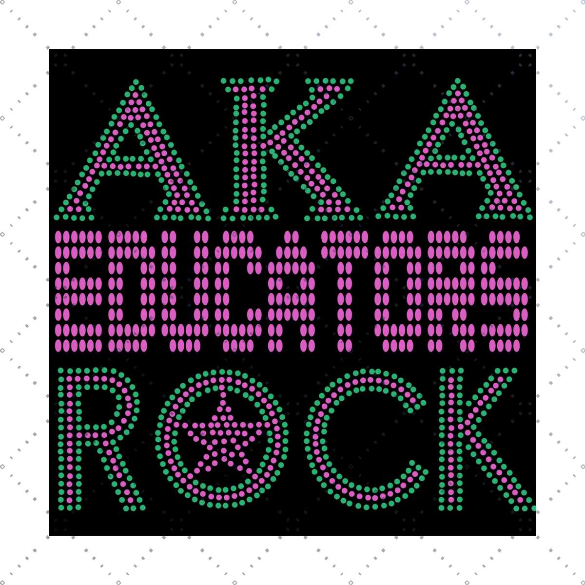 AKA educators rock, aka sorority gift, aka sorority svg, Aka - Inspire ...