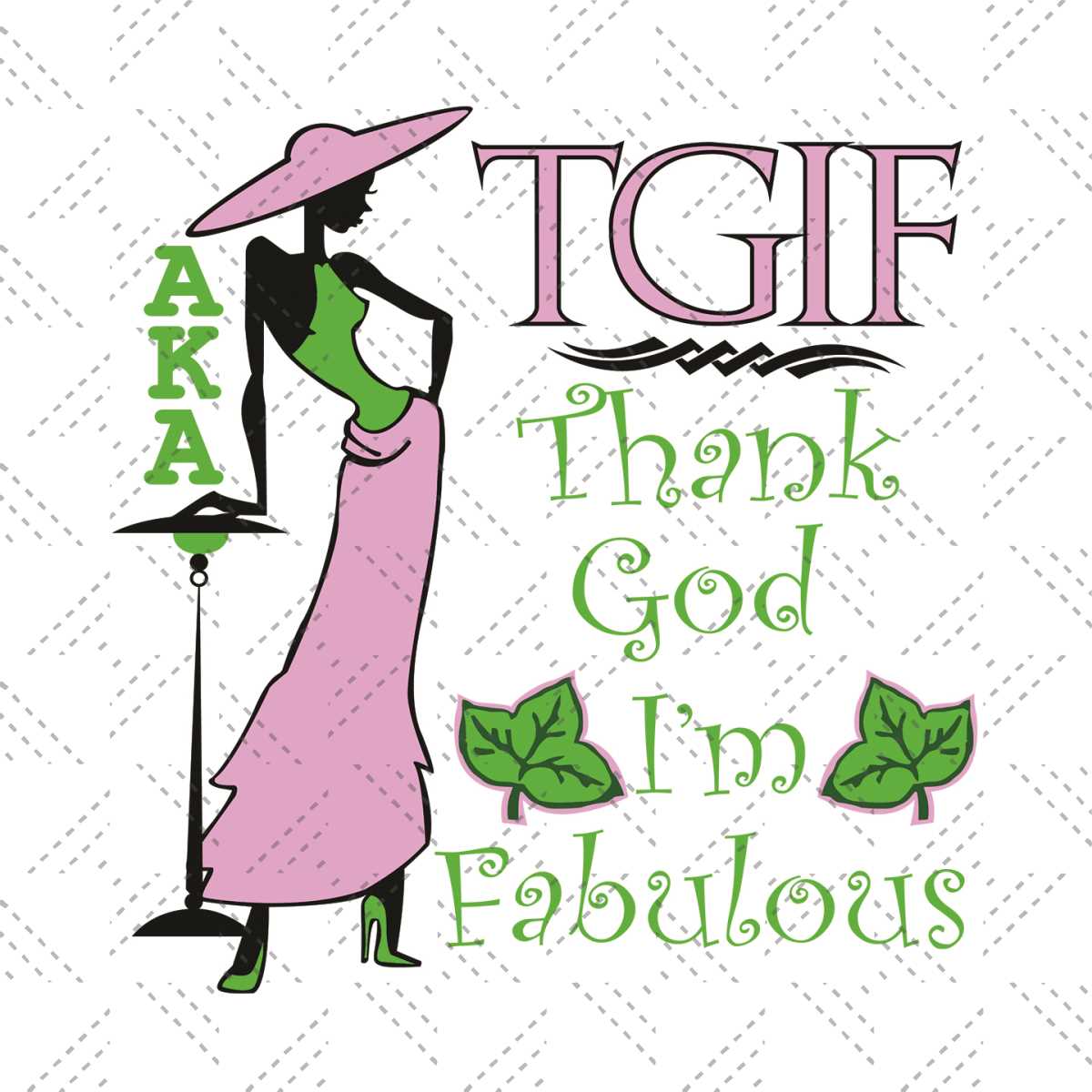 TGIF thank god i am fabulous, aka sorority gift, aka sororit - Inspire ...