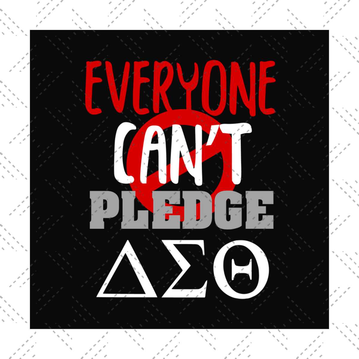 everyone cant't pledge svg, Delta Sigma Theta Sorority SVG - Inspire Uplift