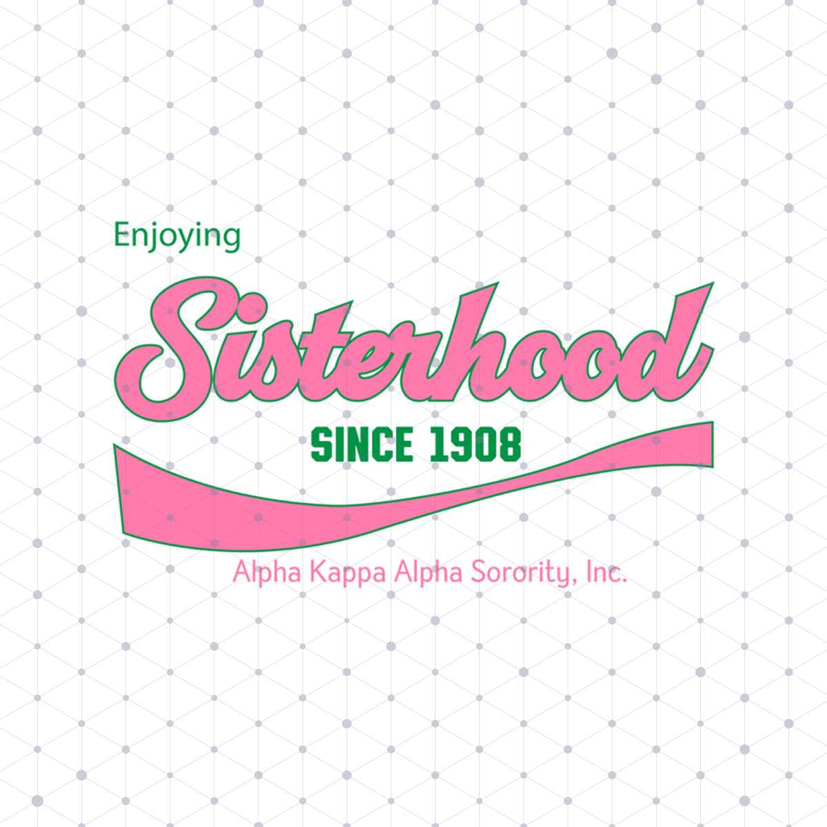 Enjoying sisterhood since 1908 svg,Aka Girl gang svg, aka so - Inspire ...