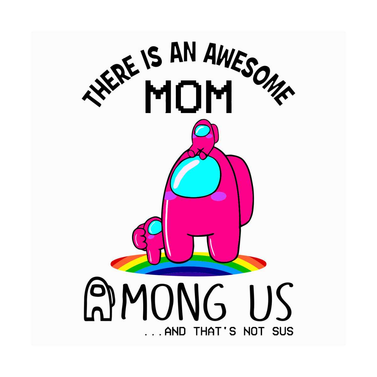 There Is An Awesome Mom Among Us Pink Impostor Svg, Among Us | Inspire ...
