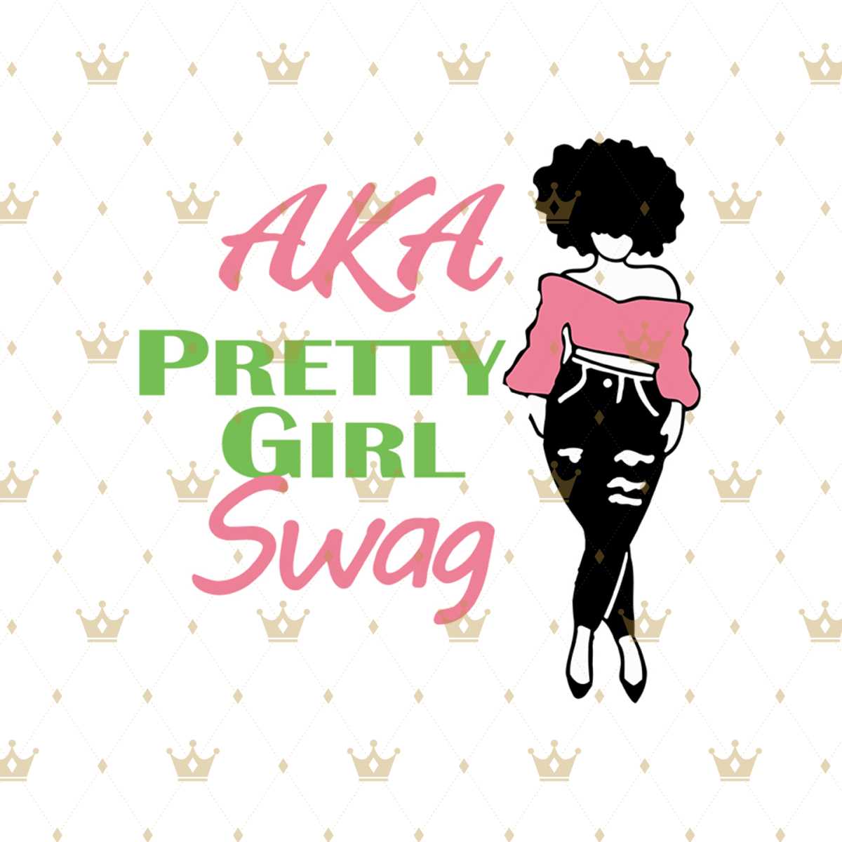 AKA pretty girl swag, Aka Girl gang svg, aka sorority gift, | Inspire ...