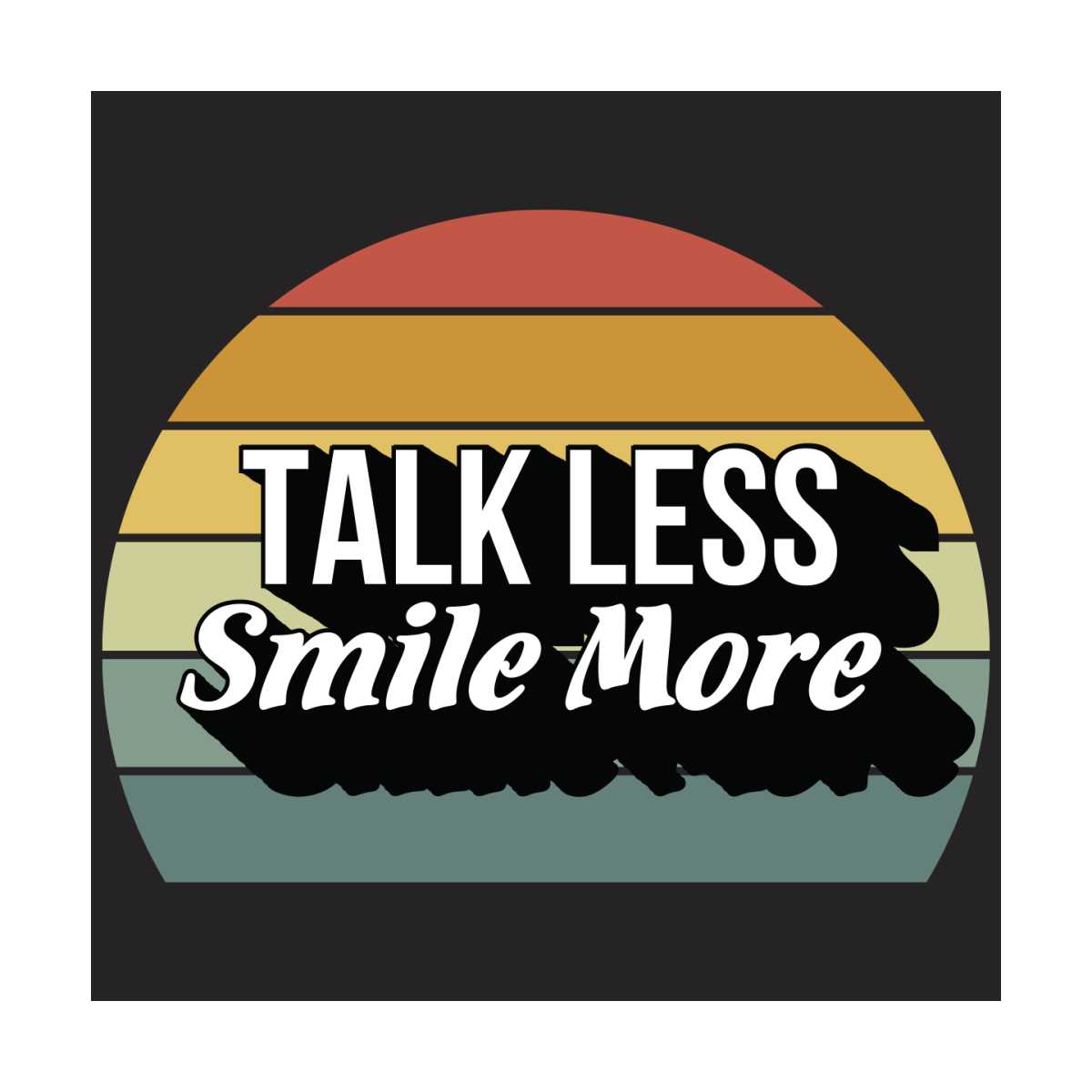 Talk less smile more svg, talk svg, smile svg, sunset svg, l - Inspire ...