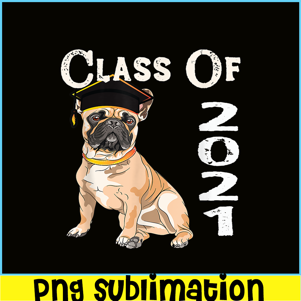 French Bulldog Graduating Class 2021 PNG, French Dog Artwork | Inspire ...