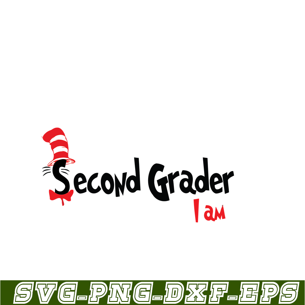 Second Grader I Am SVG, Dr Seuss SVG, Dr Seuss Quotes SVG DS - Inspire ...