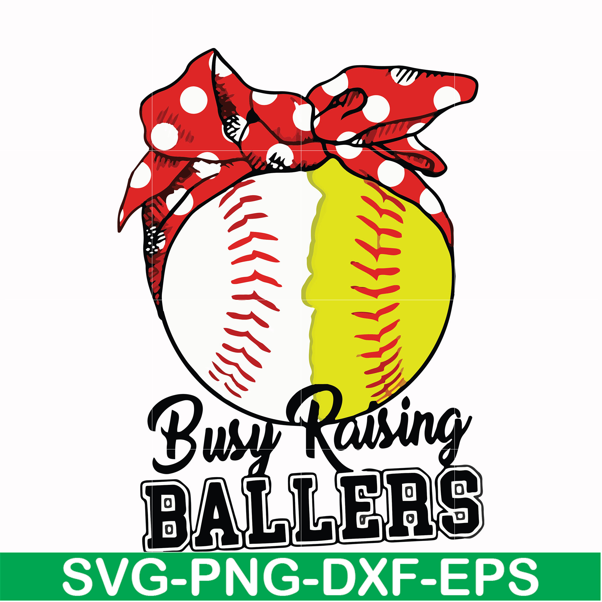 Busy raising ballers svg, png, dxf, eps file FN000178 | Inspire Uplift