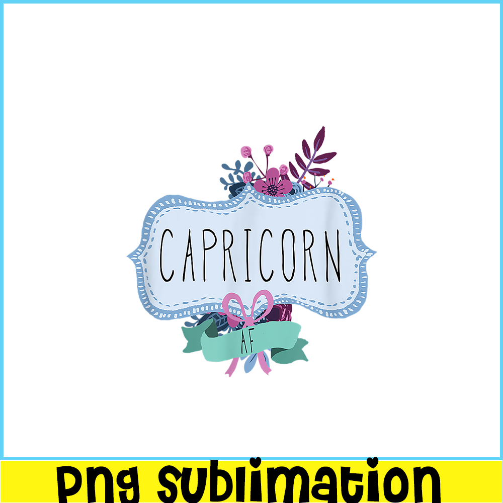 Capricorn AF PNG Floral Label PNG Funny Capricorn Birthday G - Inspire ...