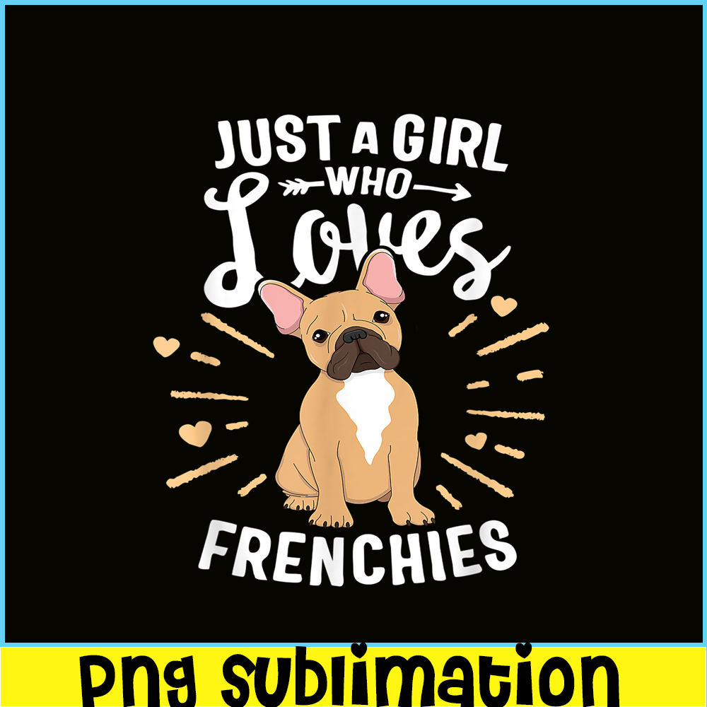 A Girl Who Loves Frenchies PNG, Frenchie Bulldog PNG, French | Inspire ...