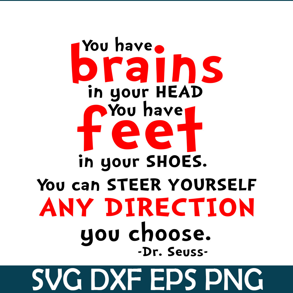 You Have Brains In Your Head SVG, Dr Seuss SVG, Dr Seuss Quo | Inspire ...