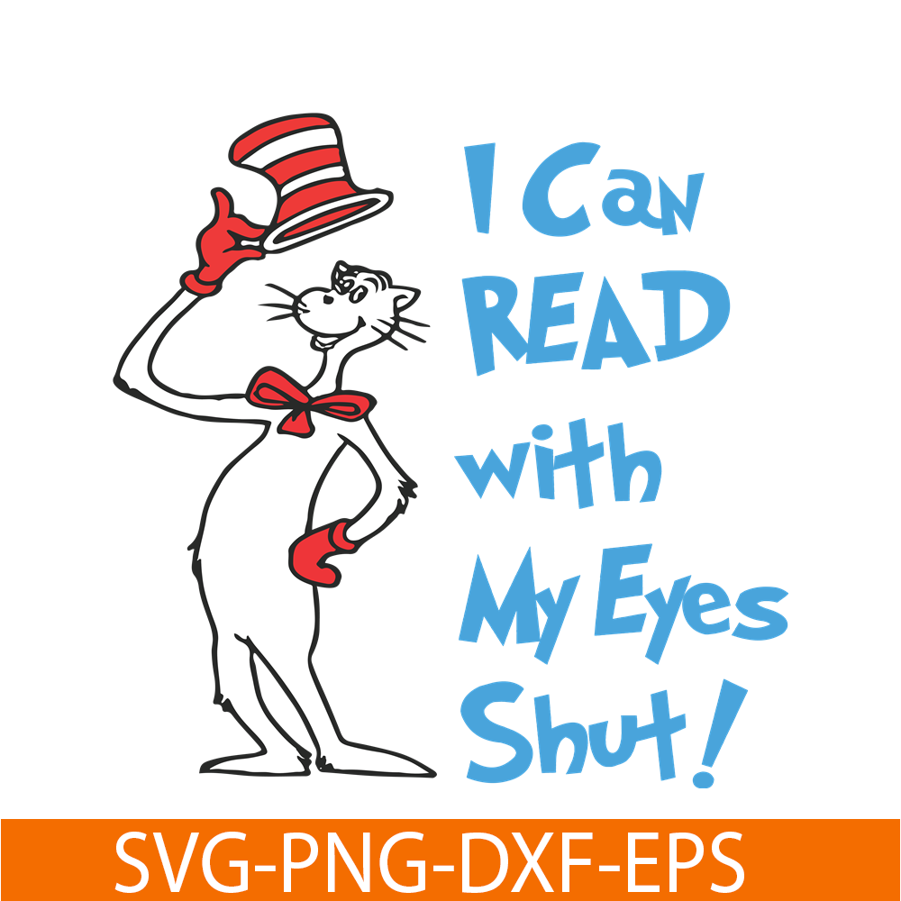 I Can Read With My Eyes Shut SVG, Dr Seuss SVG, Dr Seuss Quo | Inspire ...