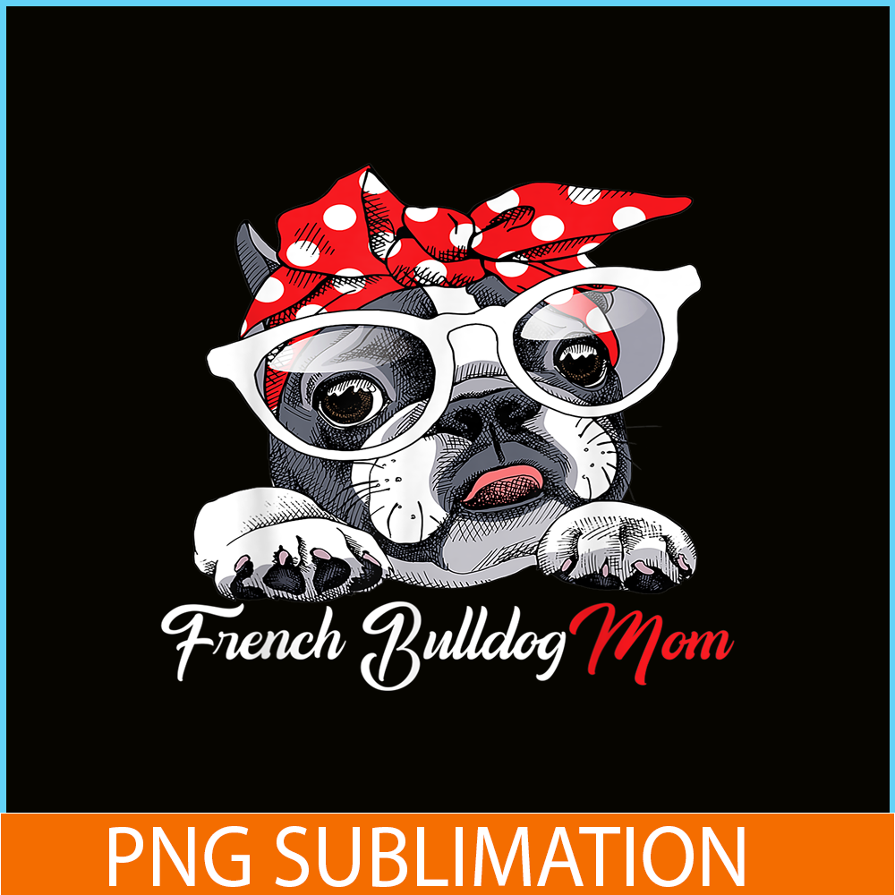 French Bulldog Mom PNG, Frenchie Dog Lover PNG, French Dog A | Inspire ...
