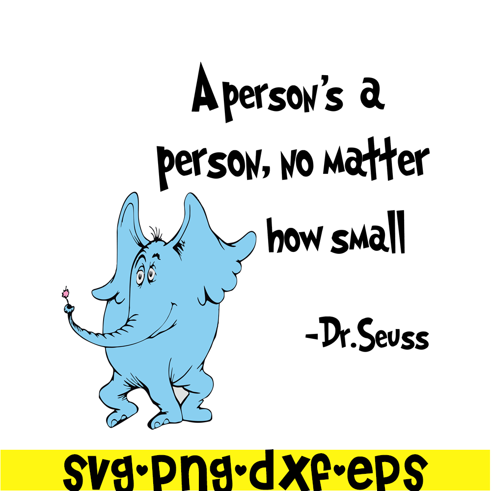 No Matter How Small SVG, Dr Seuss SVG, Dr Seuss Quotes SVG D - Inspire ...