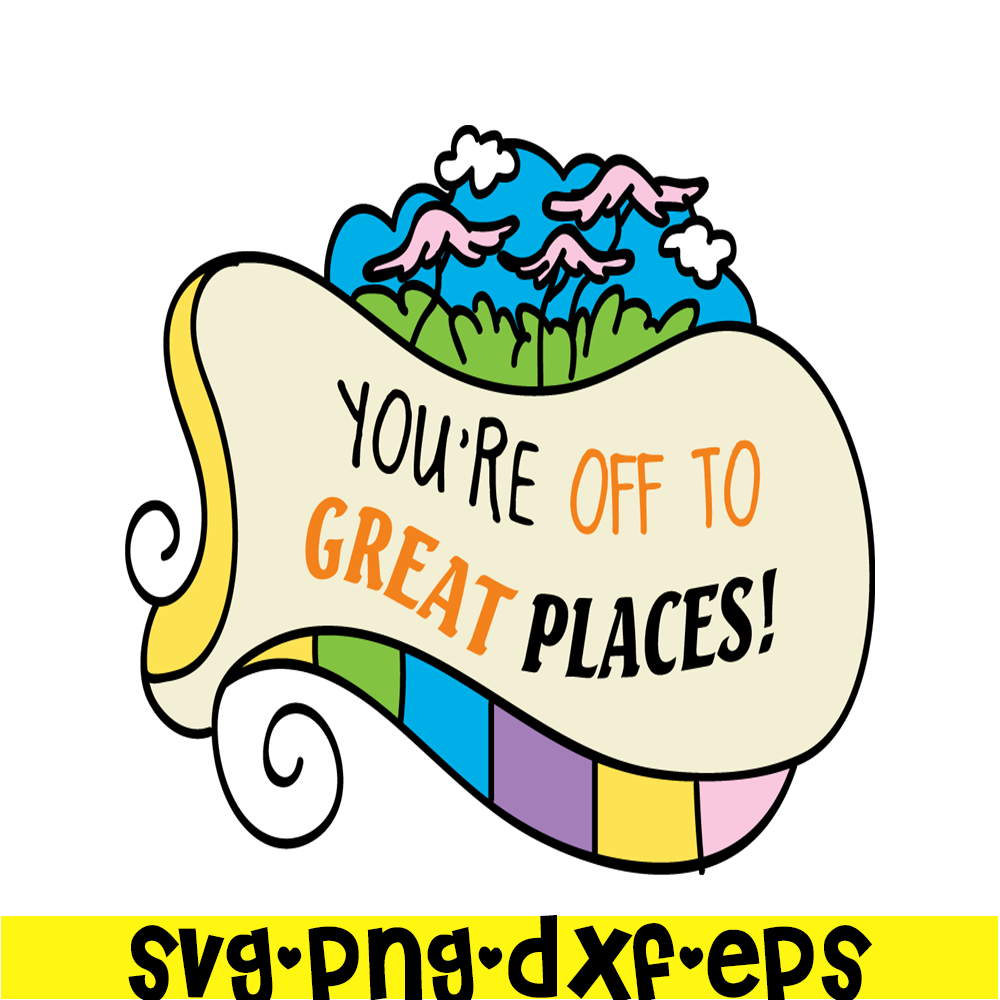 You're Off To Great Places SVG, Dr Seuss SVG, Dr Seuss Quote | Inspire ...