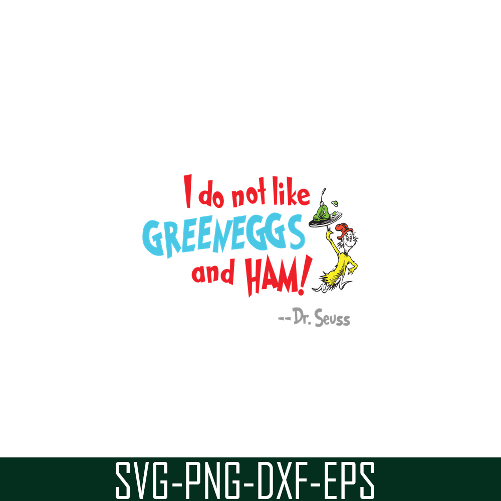I Do Not Like Green Eggs And Ham SVG, Dr Seuss SVG, Dr Seuss | Inspire ...