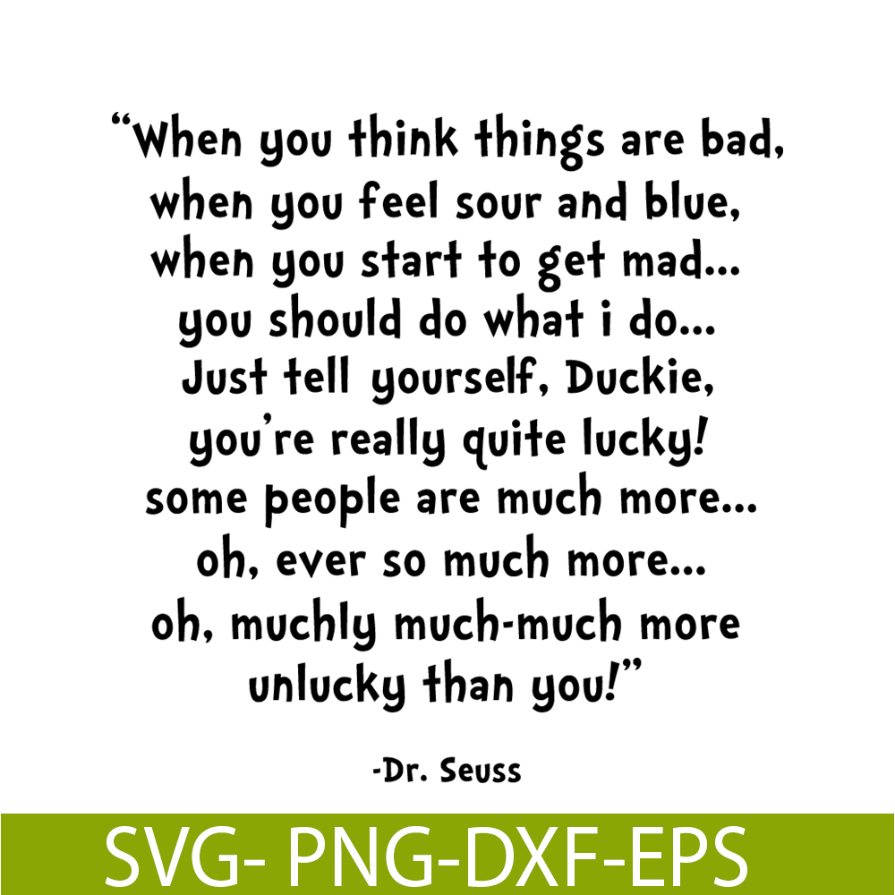 When You Think Things Are Bad SVG, Dr Seuss SVG, Dr Seuss Qu | Inspire ...