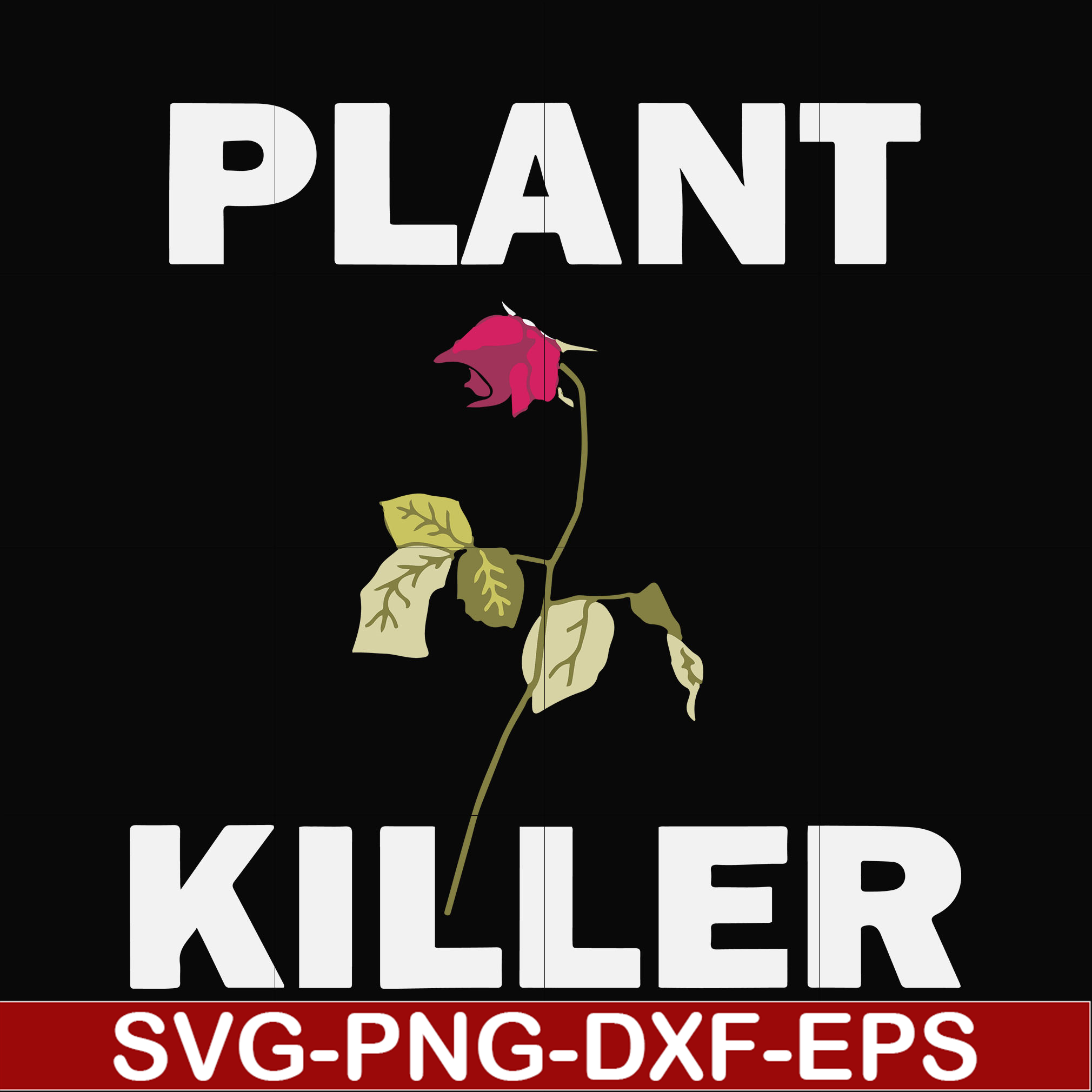 Plant killer svg, png, dxf, eps file FN000870 - Inspire Uplift