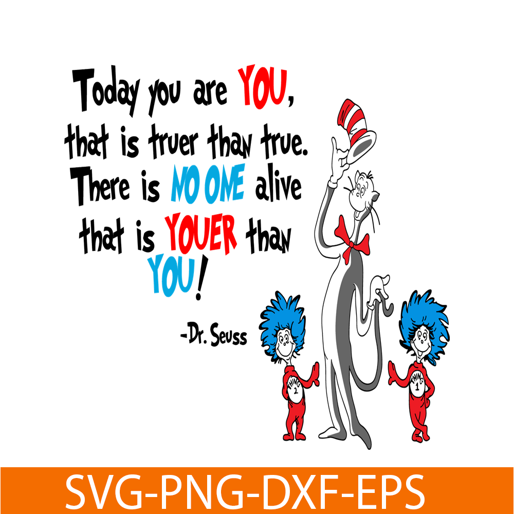 No One Alive Youer Than You SVG, Dr Seuss SVG, Dr Seuss Quot | Inspire ...