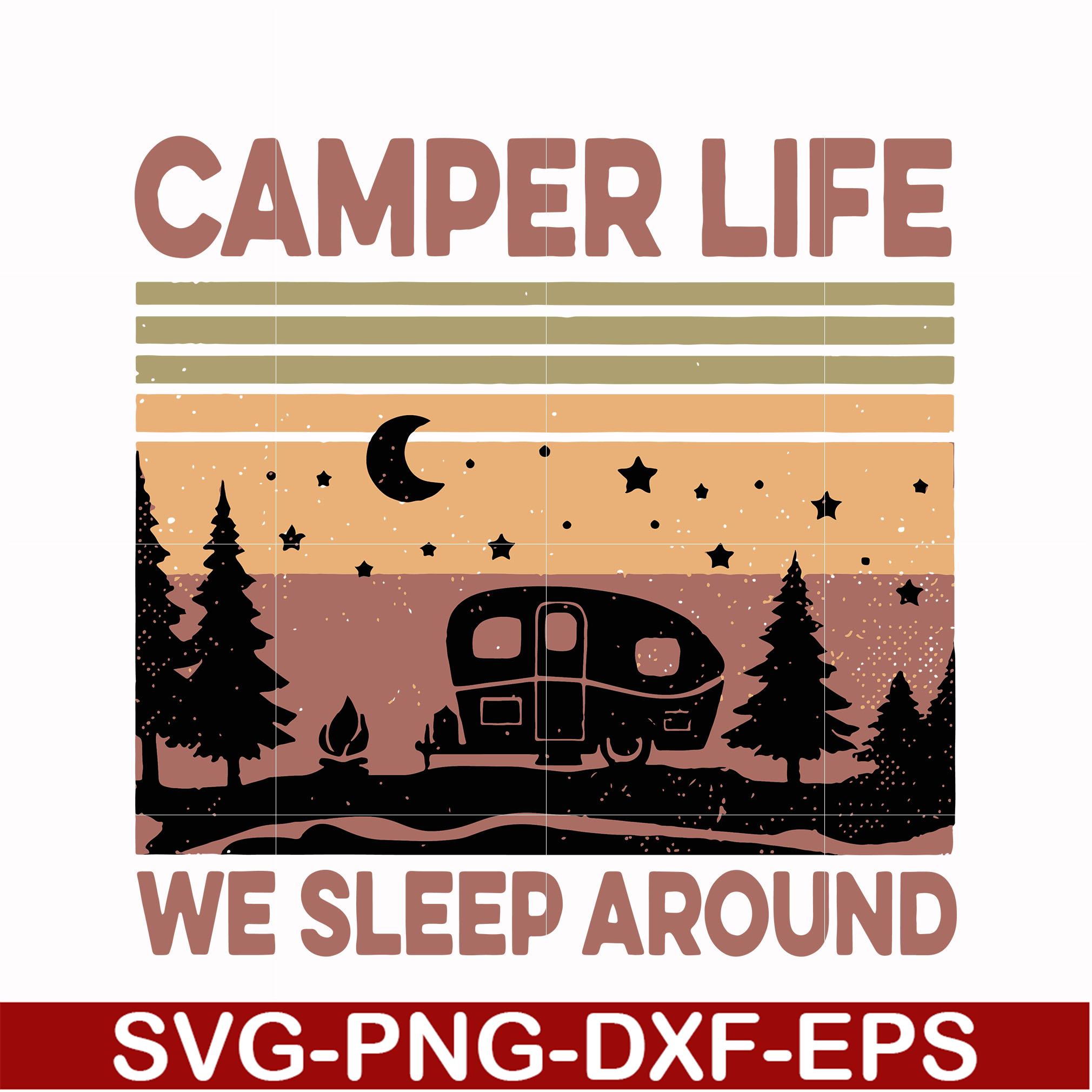 camper life we sleep around, camping retro vintage svg, png, - Inspire ...