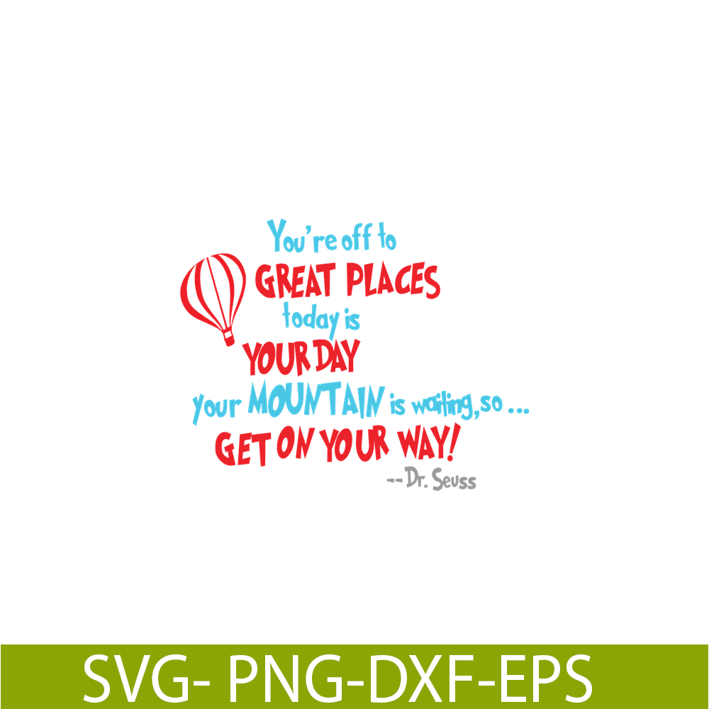 You Are Off To Great Places SVG, Dr Seuss SVG, Dr Seuss Quot | Inspire ...